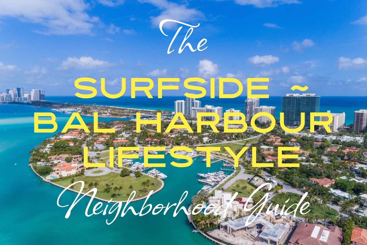Surfside - Bal Harbour Guide